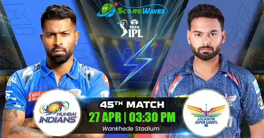 MI vs LSG Match Prediction, Fantasy Cricket Tips, Pitch Report, and Playing XI of 45th Match of ...